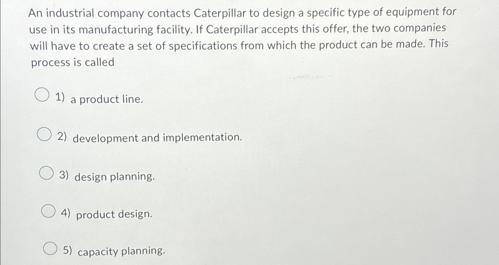 Solved An industrial company contacts Caterpillar to design | Chegg.com