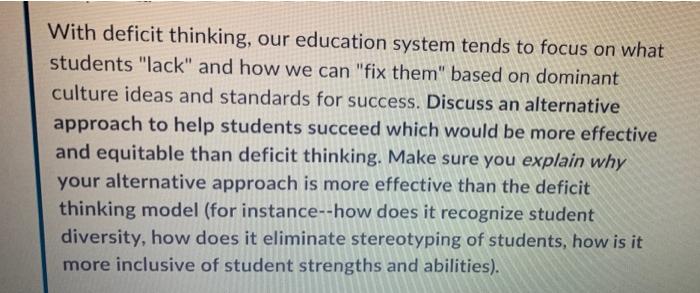 Solved With deficit thinking, our education system tends to | Chegg.com