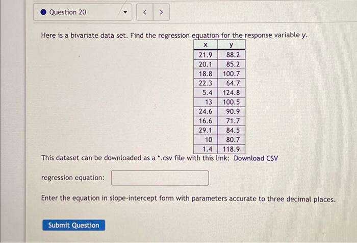 Solved Here is a bivariate data set. Find the regressior | Chegg.com