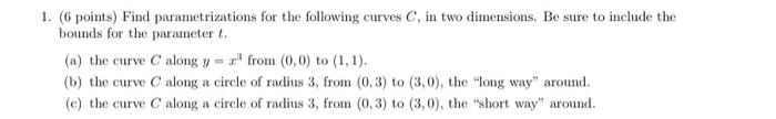 Solved 1. (6 points) Find parametrizations for the following | Chegg.com