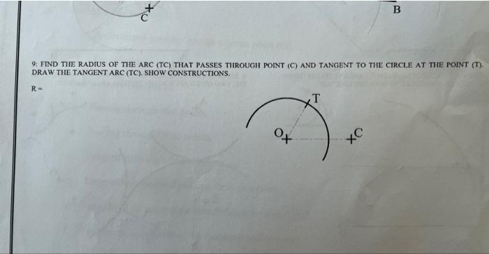 Solved 9: FIND THE RADIUS OF THE ARC (TC) THAT PASSES | Chegg.com