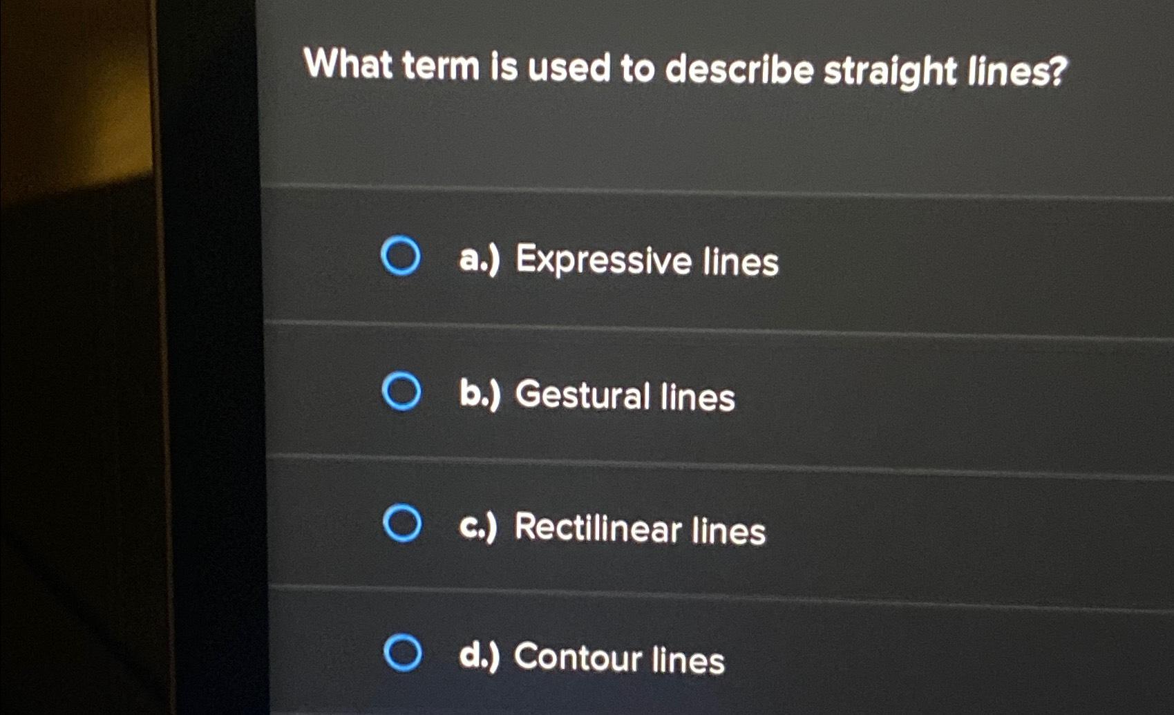 Solved What term is used to describe straight lines?a.) | Chegg.com
