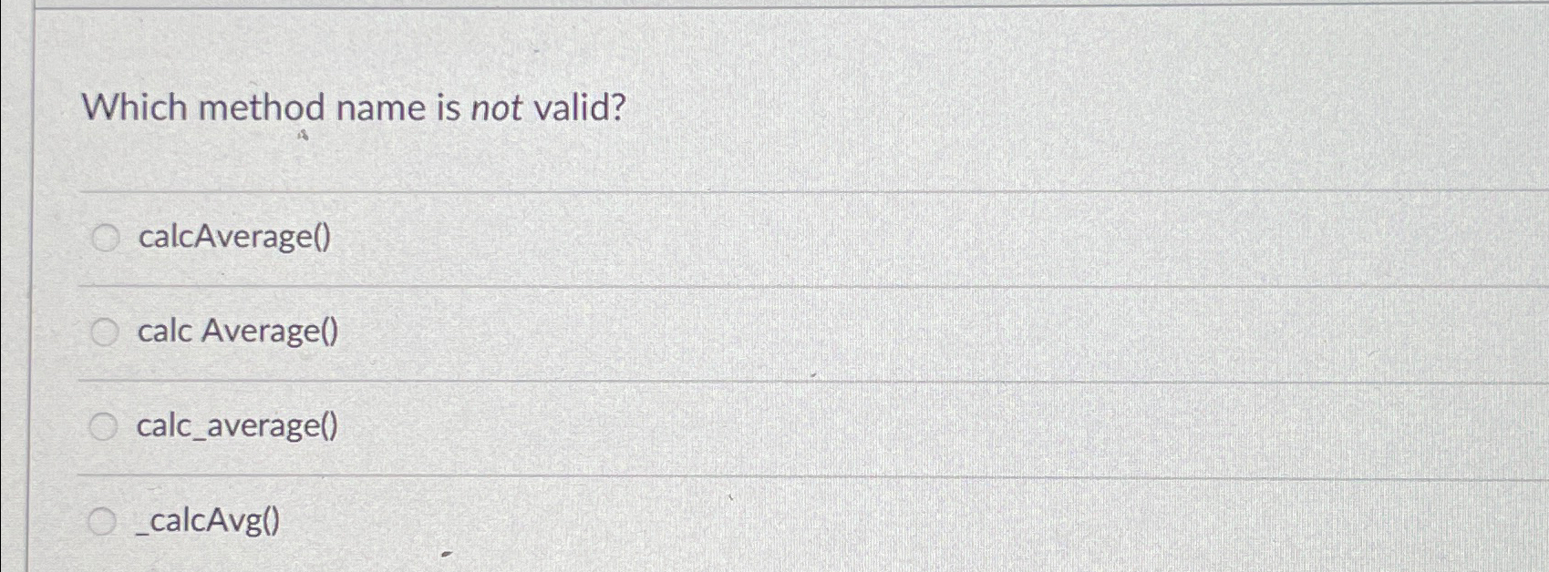 Solved Which method name is not valid?calcAverage()calc | Chegg.com