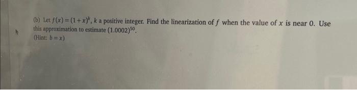 Solved (b) Let f(x)=(1+x)k,k a positive integer. Find the | Chegg.com