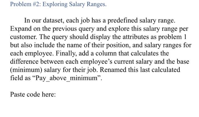 Solved Problem #2: Exploring Salary Ranges. In our dataset, | Chegg.com