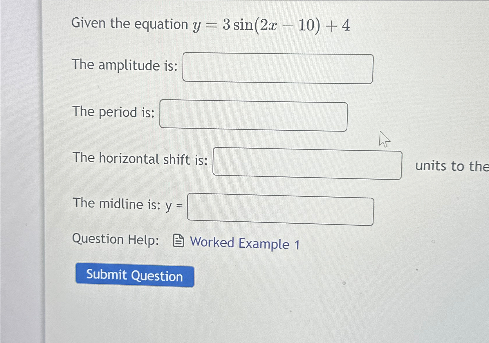 Solved Given the equation y=3sin(2x-10)+4The amplitude | Chegg.com
