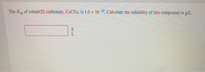 Solved The K, of cobalt(II) carbonate, CoCO3, is 1.0 x | Chegg.com