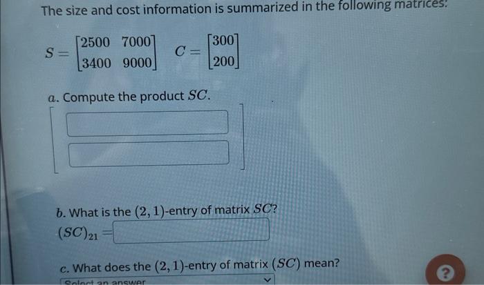 Solved The size and cost information is summarized in the | Chegg.com