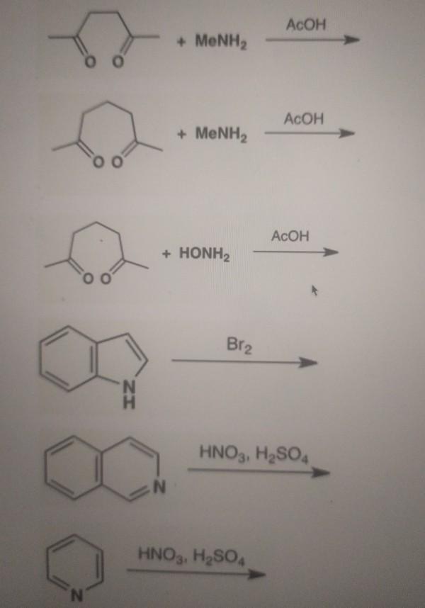 Solved AcОН + MeNH2 AcОН + MeNH2 AcОН + HONH2 Br2 N H HNO3, | Chegg.com