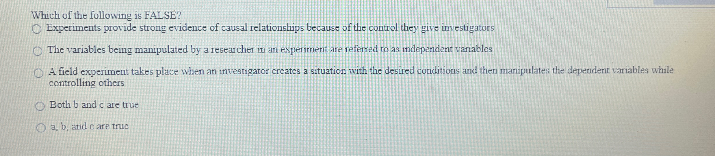 Solved Which of the following is FALSE?Experiments provide | Chegg.com