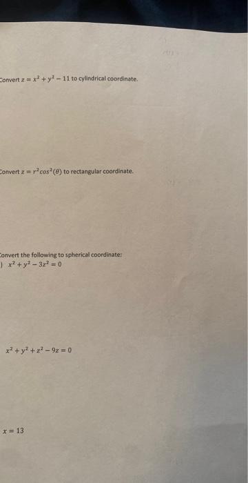 Solved Convert z=x2+y2−11 to cyllindrical coordinate. | Chegg.com