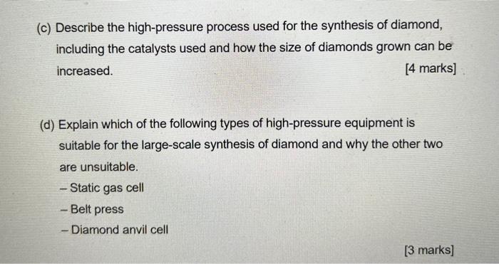 Solved (c) Describe the high-pressure process used for the | Chegg.com