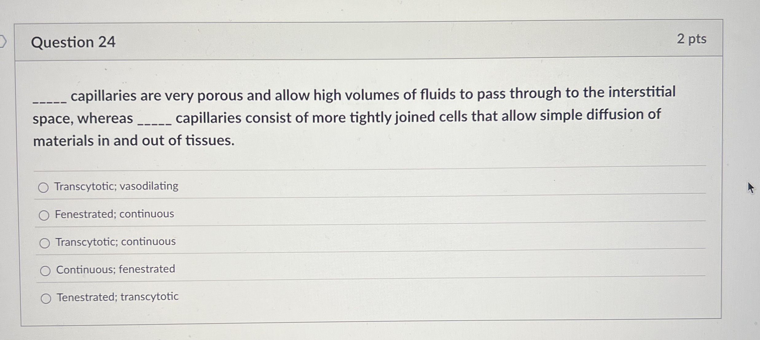 Solved Question 242 ﻿ptsq, ﻿capillaries are very porous and | Chegg.com