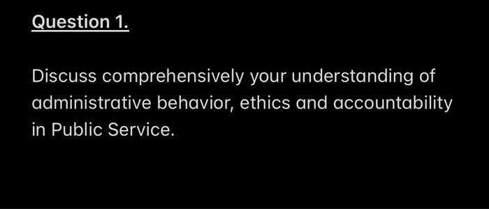 Question 1. Discuss comprehensively your | Chegg.com