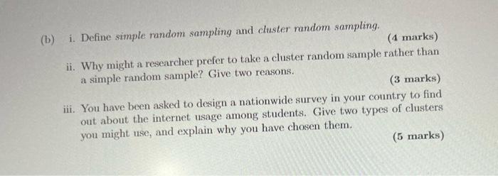 Solved (b) i. Define simple random sampling and cluster | Chegg.com