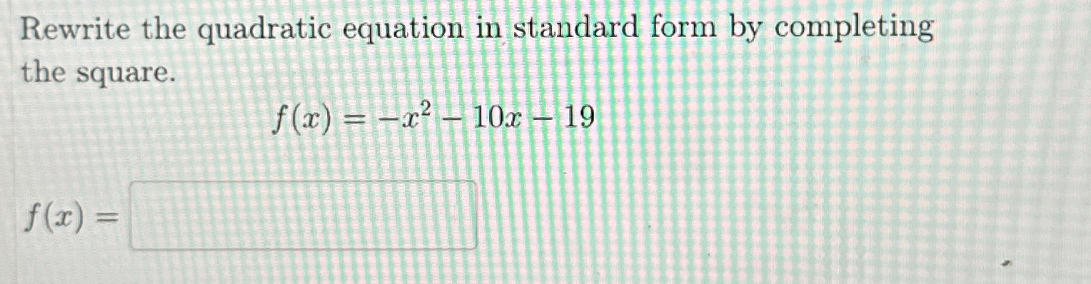 Rewrite the quadratic equation in standard form by | Chegg.com