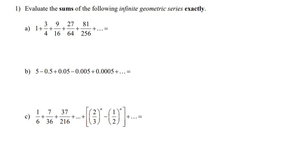 Solved How do I evaluate sums of infinite geometric | Chegg.com
