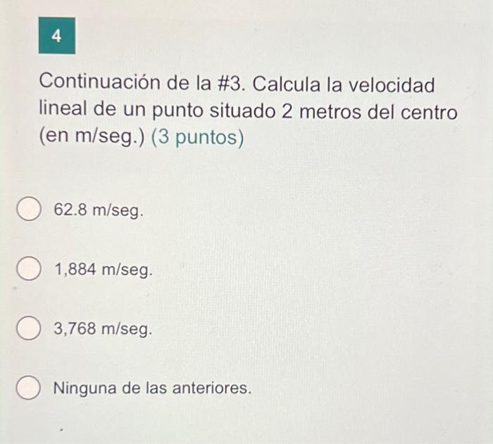 Continuación de la \#3. Calcula la velocidad lineal | Chegg.com