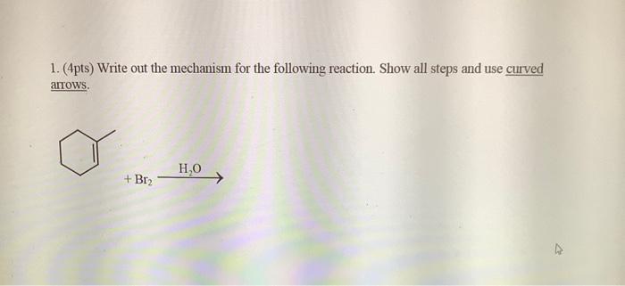 Solved 1. (4pts) Write out the mechanism for the following | Chegg.com Solved 1. (4pts) Write out the mechanism for the following | Chegg.com