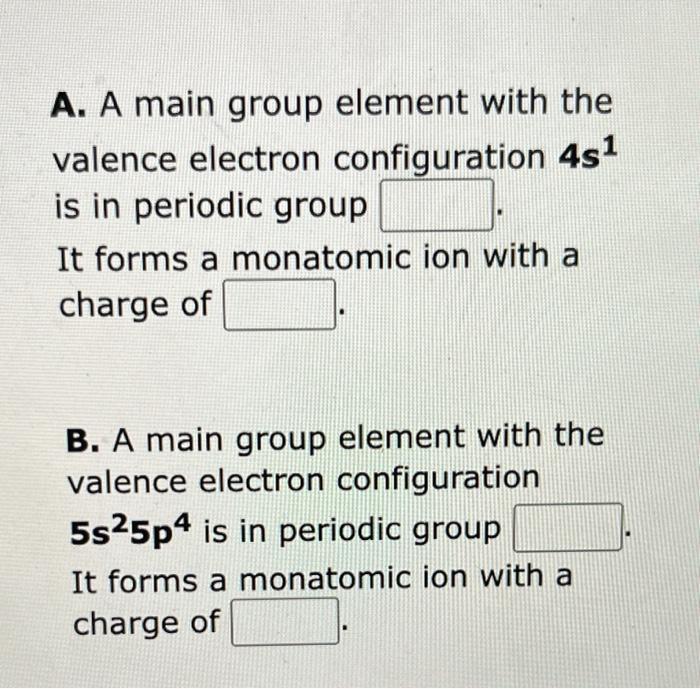 Solved A. A main group element with the valence electron | Chegg.com