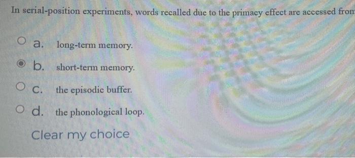 Solved In serial-position experiments, words recalled due to | Chegg.com