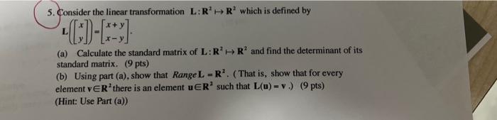 Solved 5. Consider the linear transformation L:R2↦R2 which | Chegg.com