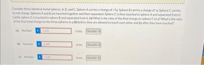 Solved Consider three identical metal spheres, A, B, and C. | Chegg.com