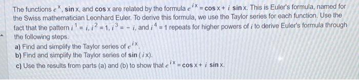 Solved The functions ex,sinx, and cosx are related by the | Chegg.com