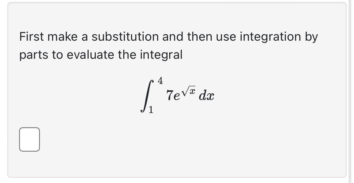 Solved First make a substitution and then use integration by | Chegg.com
