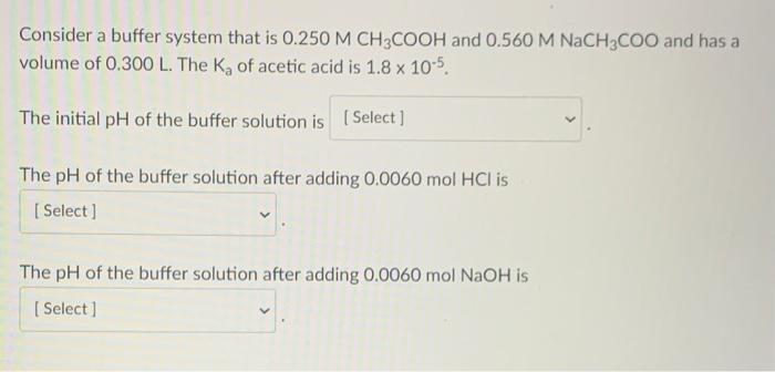 Consider a buffer system that is 0.250 M CH3COOH and | Chegg.com