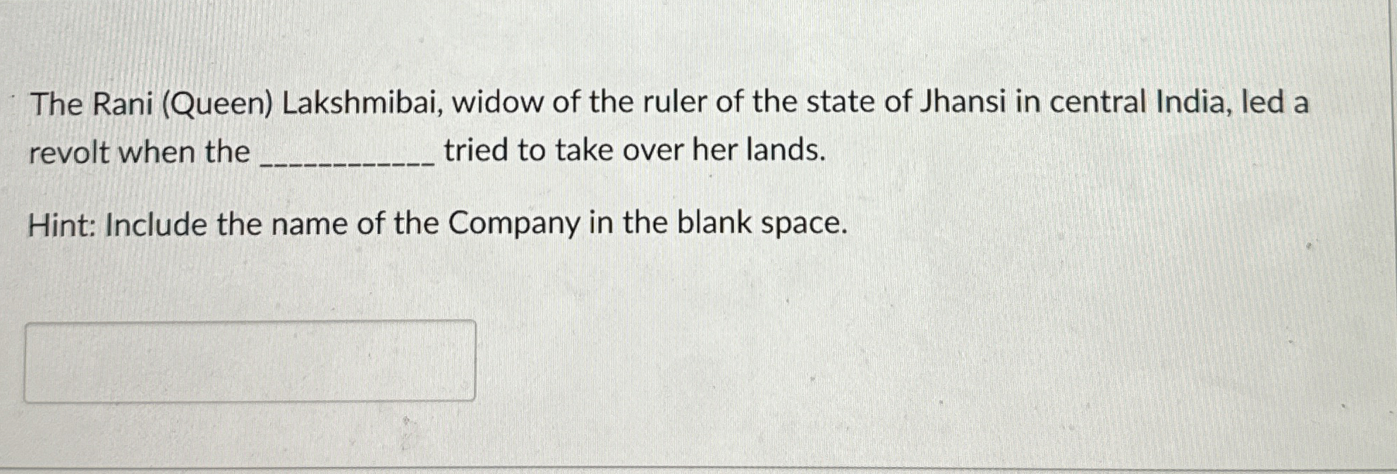 Solved The Rani (Queen) ﻿Lakshmibai, widow of the ruler of | Chegg.com