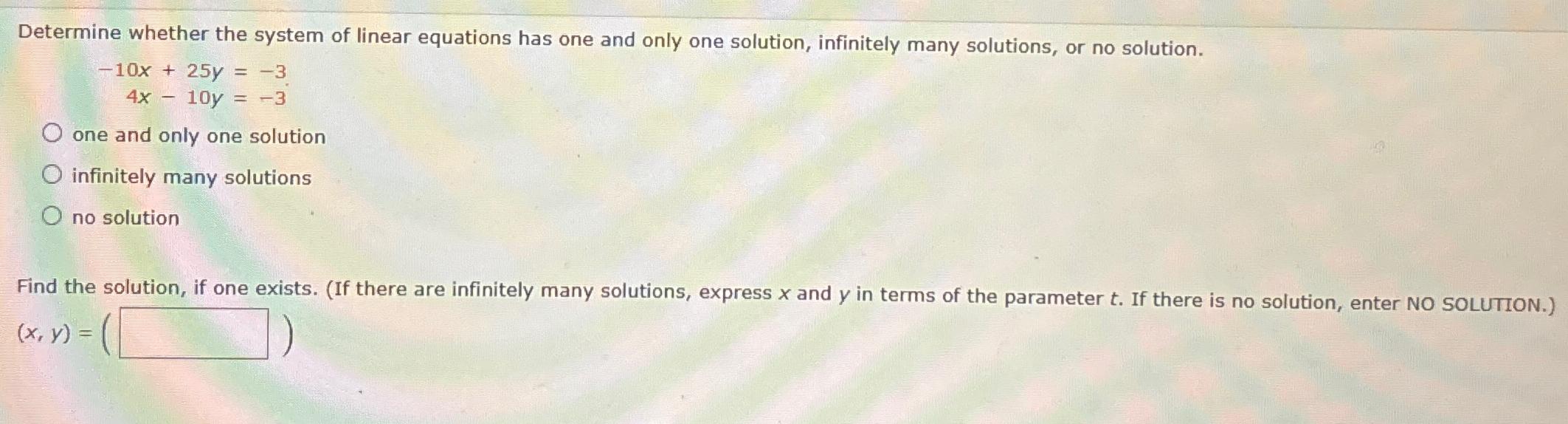 Solved Determine whether the system of linear equations has | Chegg.com