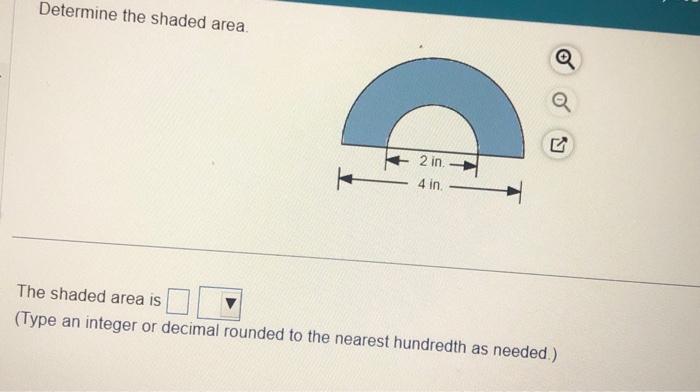 Solved Determine the shaded area. The shaded area is (Type | Chegg.com