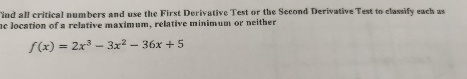 Solved Find all critical numbers and use the First | Chegg.com