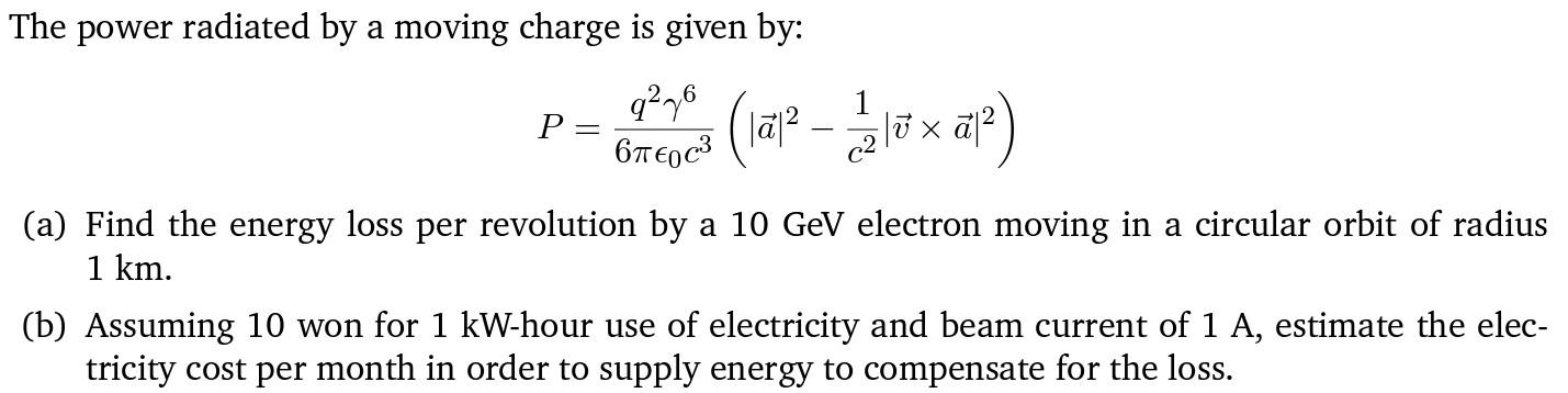 Solved The power radiated by a moving charge is given by: | Chegg.com