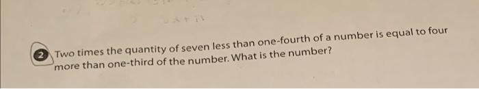 Solved 2 Two times the quantity of seven less than | Chegg.com