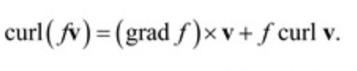 Solved curl(fv) = (grad f)xv + f curl v. | Chegg.com