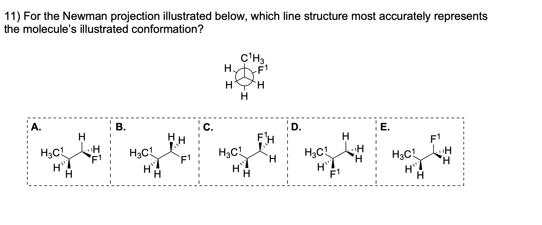 Solved For the Newman projection illustrated below, which | Chegg.com