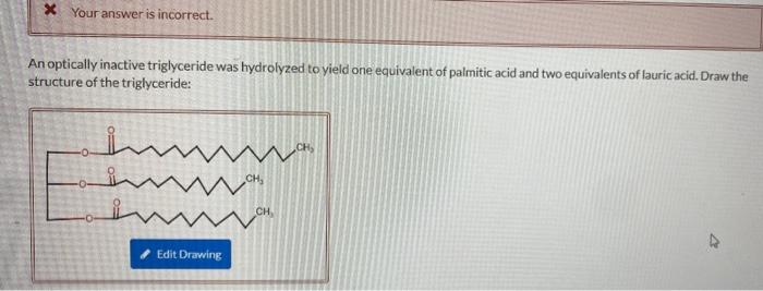 Solved Draw an optically active triglyceride that contains | Chegg.com