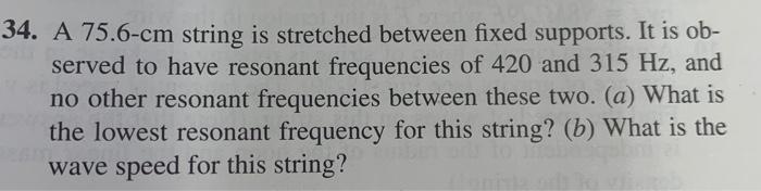 Solved 4. A 75.6-cm string is stretched between fixed | Chegg.com
