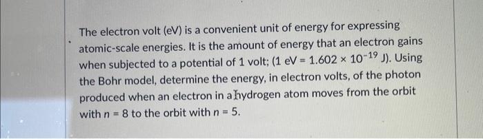 Solved The electron volt (eV) is a convenient unit of energy | Chegg.com