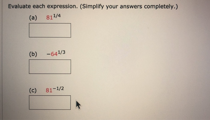Solved Evaluate each expression. (Simplify your answers | Chegg.com