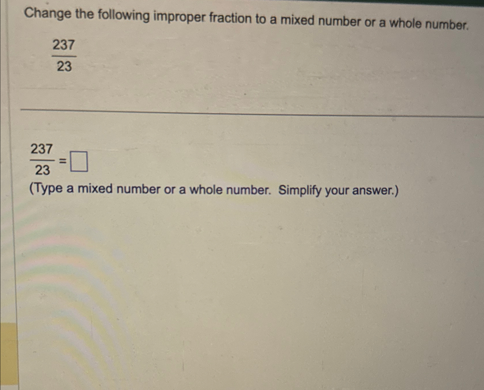 Solved Change the following improper fraction to a mixed | Chegg.com