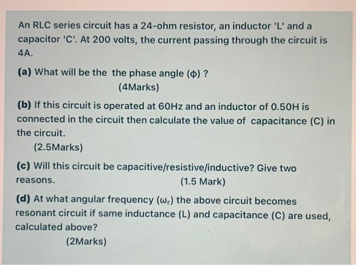 Solved An RLC series circuit has a 24-ohm resistor, an | Chegg.com
