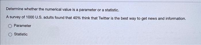 Solved Determine whether the numerical value is a parameter | Chegg.com