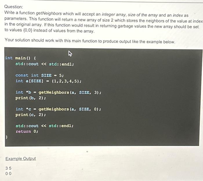 Solved Question: Write a function getNeighbors which will | Chegg.com