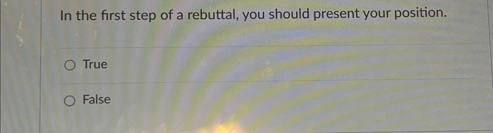 Solved In the first step of a rebuttal, you should present | Chegg.com