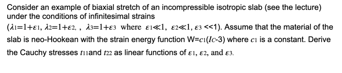 Solved Consider an example of biaxial stretch of an | Chegg.com