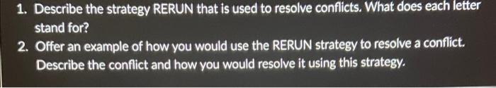 Solved 1. Describe the strategy RERUN that is used to | Chegg.com