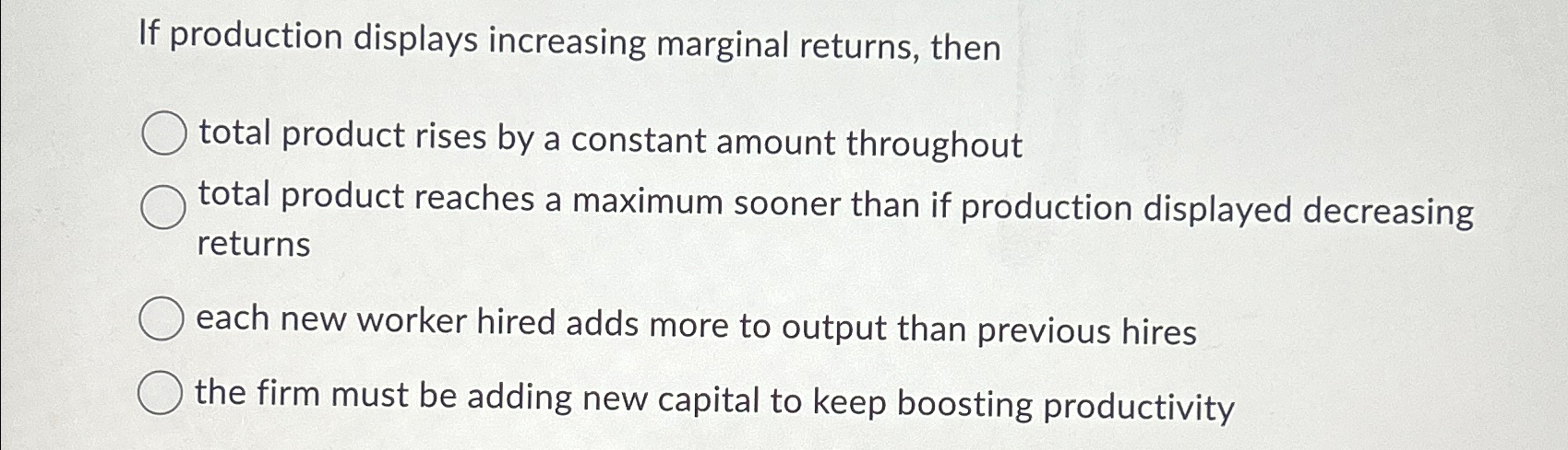 Solved If production displays increasing marginal returns, | Chegg.com
